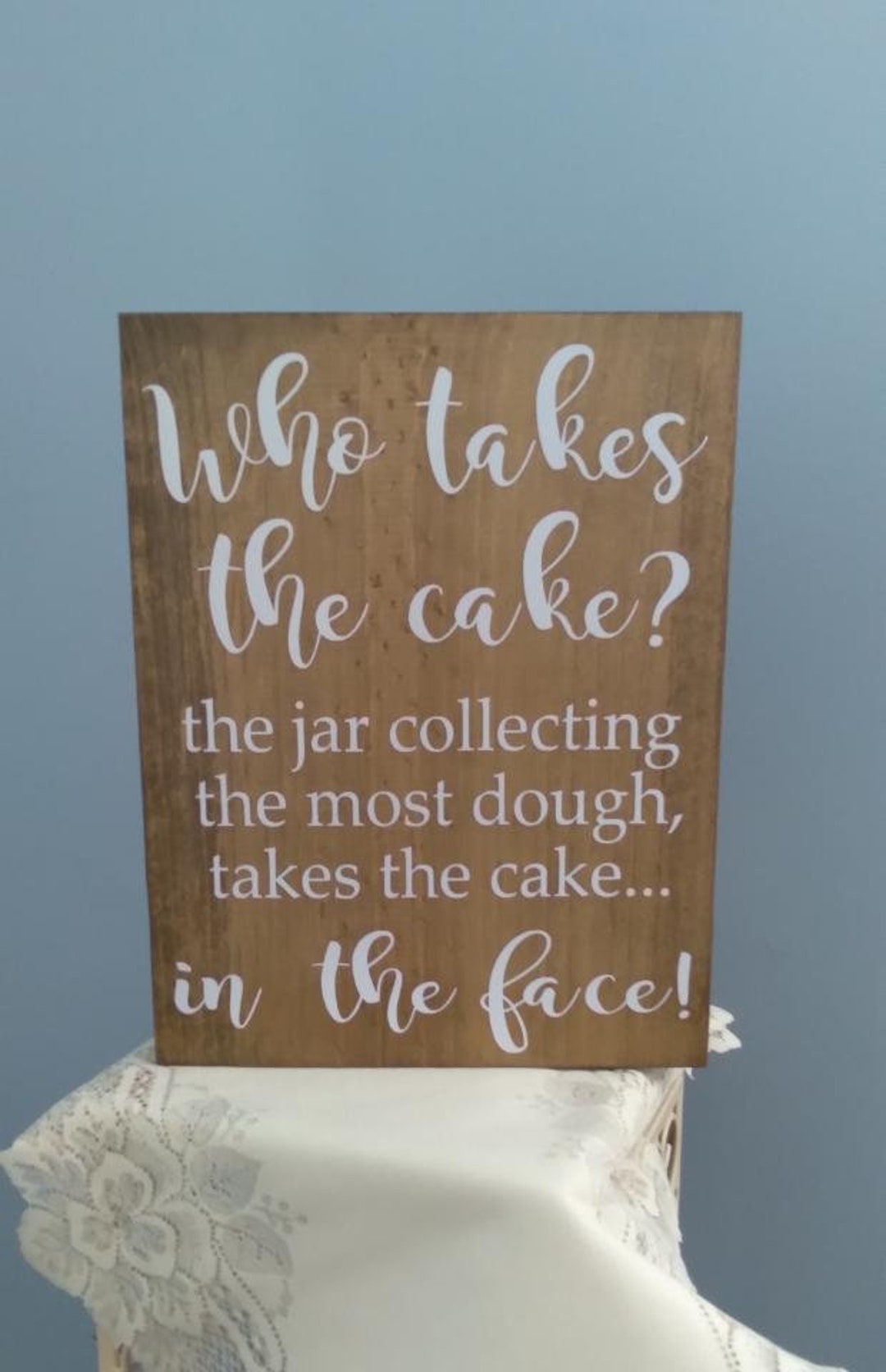 Wedding Sign for the Wedding Reception Who Takes the Cake the Jar ...