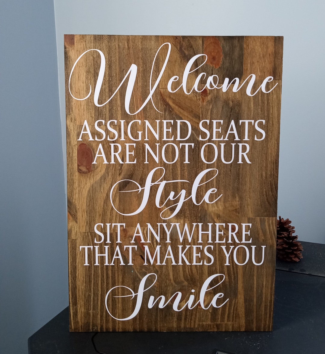 Wood Wedding Sign, Wedding Welcome Sign, Welcome Assigned Seats Our Not ...