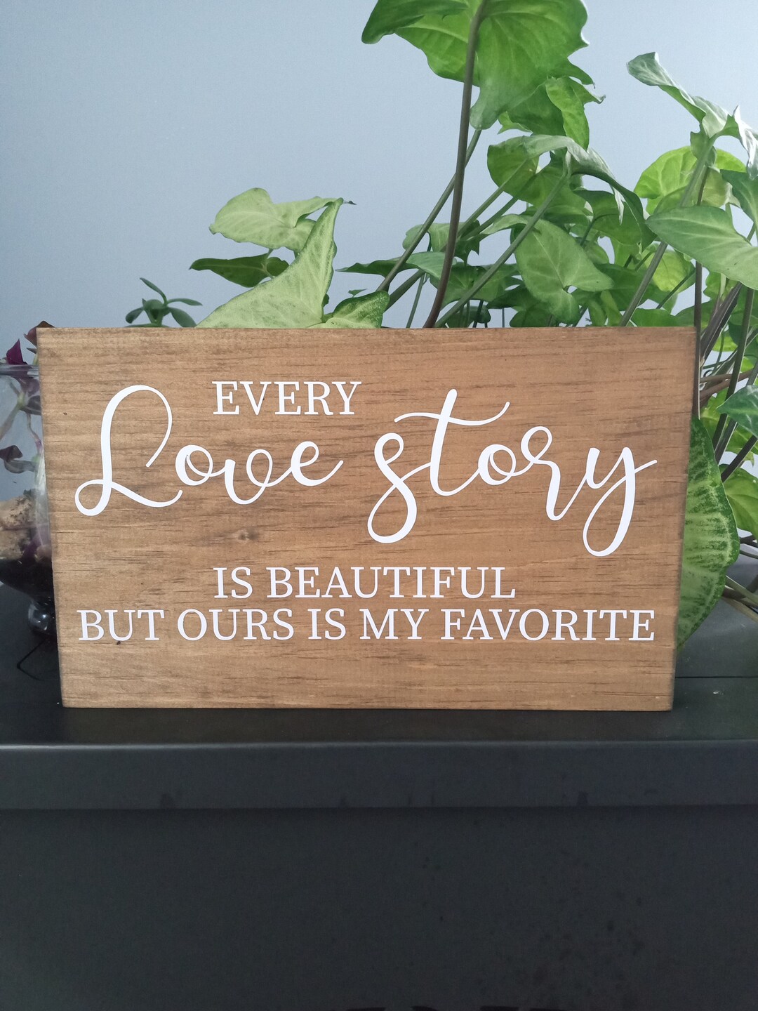 Wedding Sign, Reception Sign, Gift, Every Love Story is Beautiful but ...