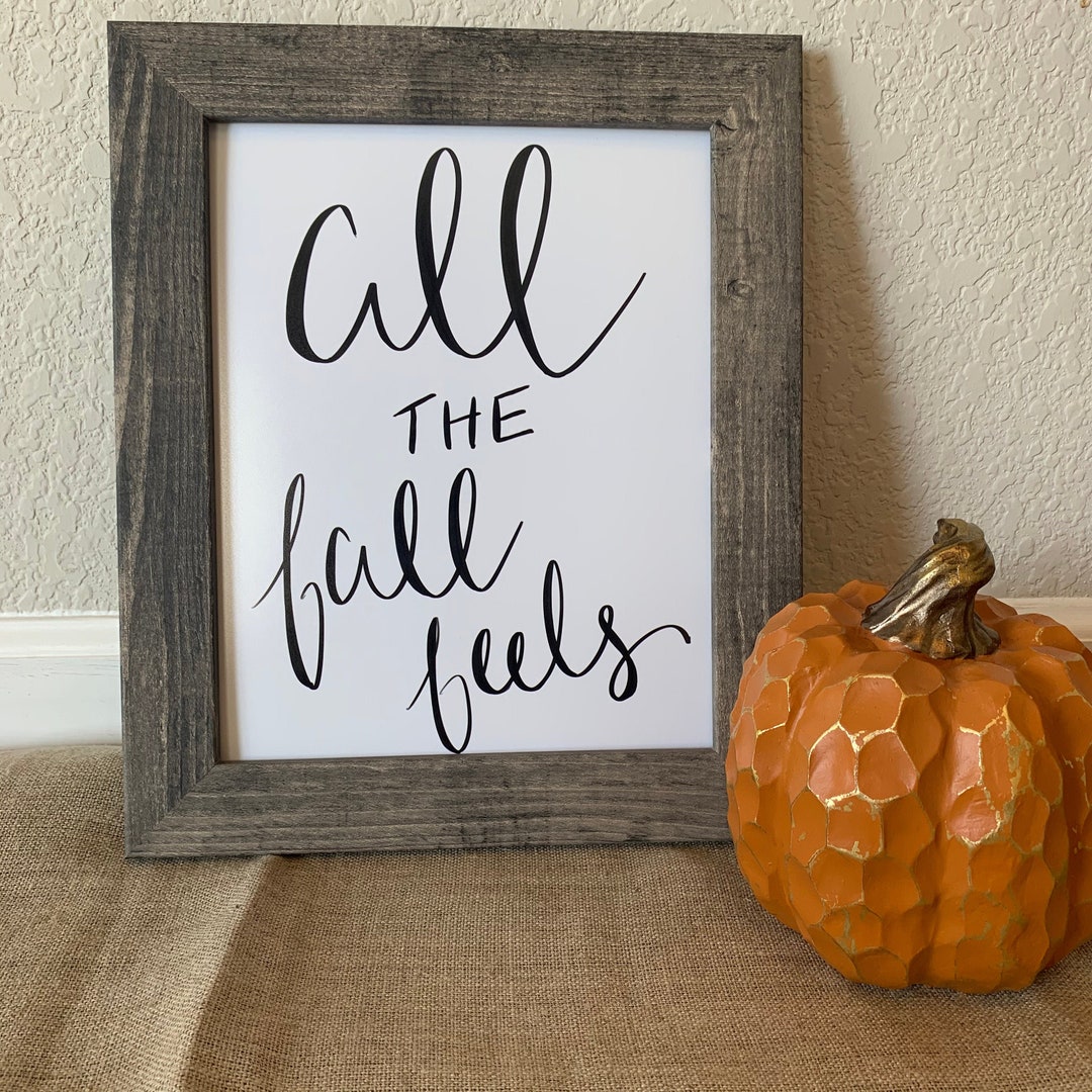 Fall Printable Art, 'all the Fall Feels' Black and White Calligraphy ...