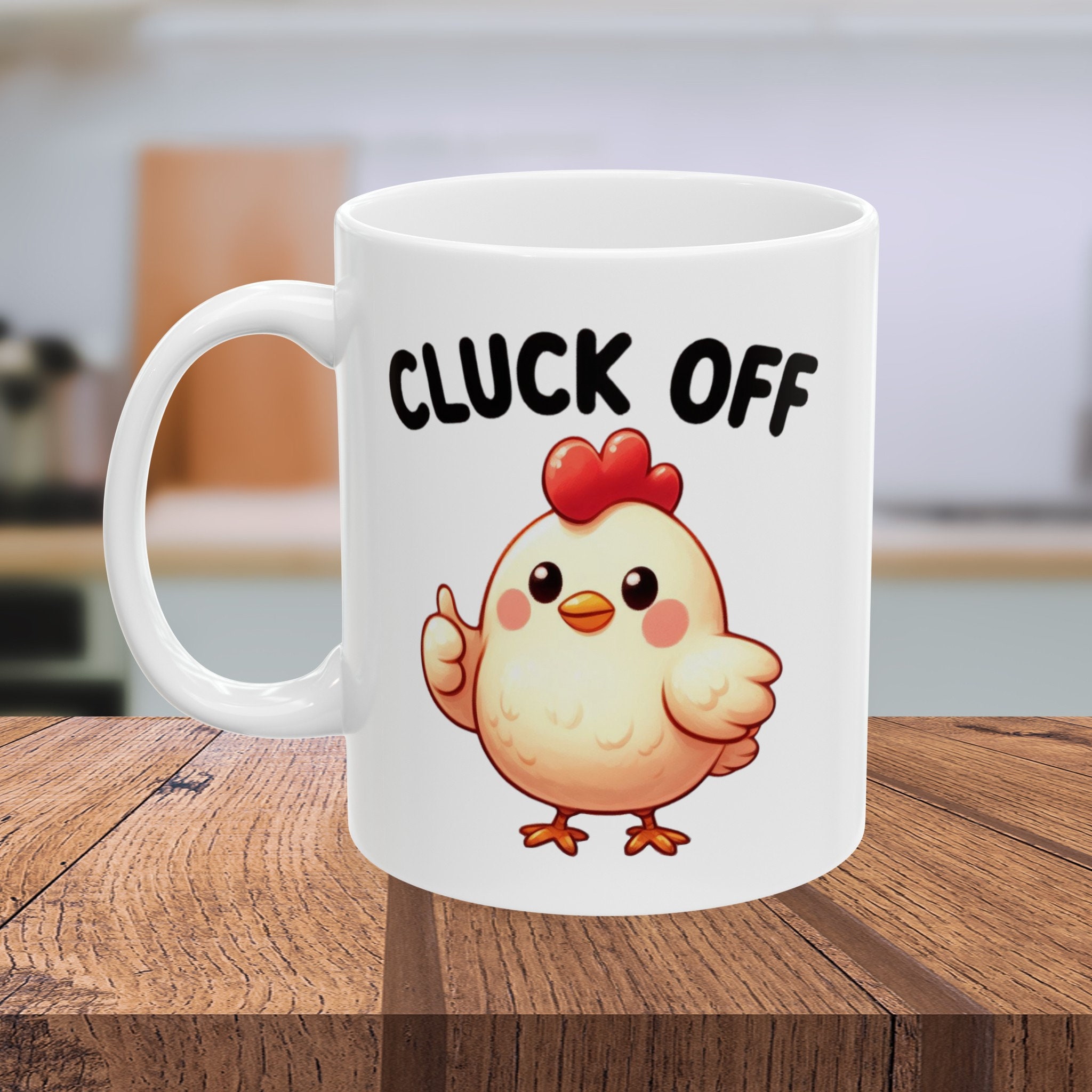 Chicken Coffee Mug, Funny Chicken Tea Cup, Cluck off Coffee Mug, Farm ...