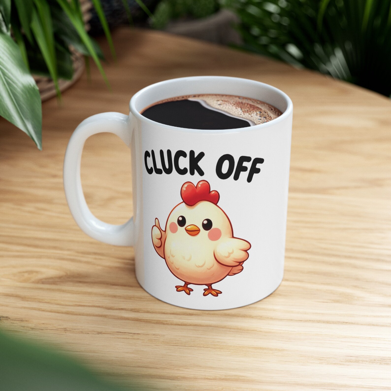 Chicken Coffee Mug, Funny Chicken Tea Cup, Cluck off Coffee Mug, Farm ...