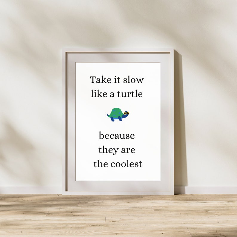 Instant Download Digital Wall Poster "take It Slow Like a Turtle" - Etsy