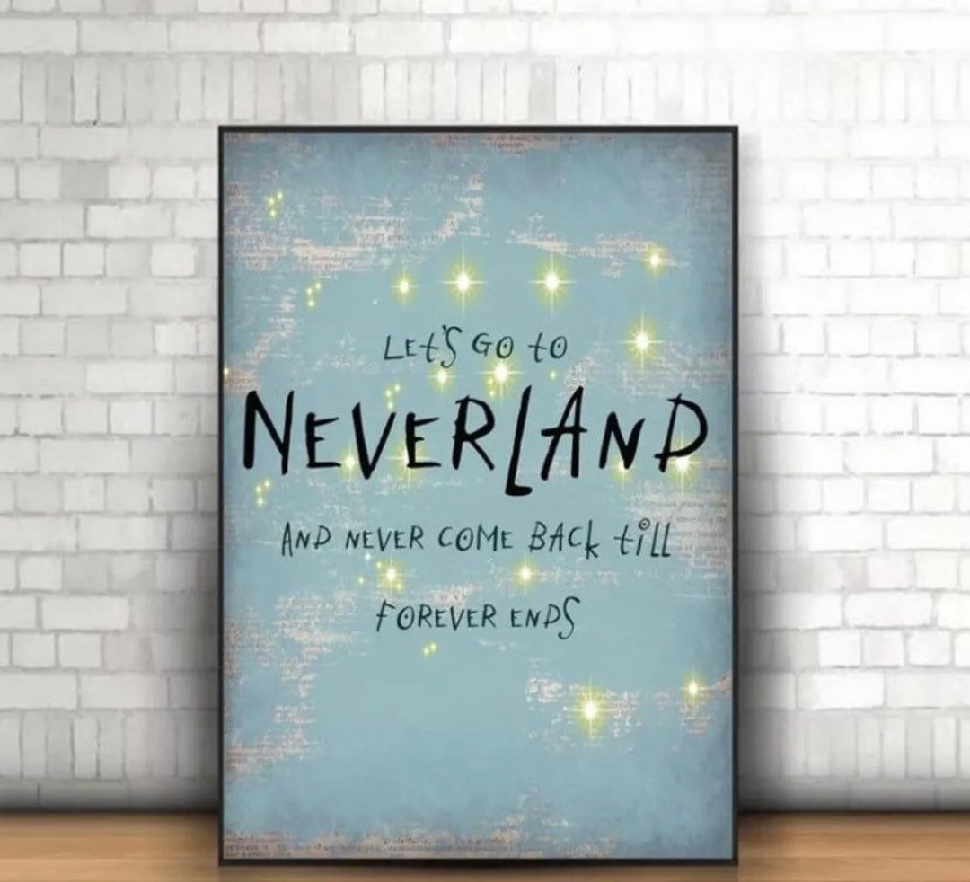 Neverland Print , Peter Pan Print ,peter Pan Quote , Home Decor A4 ...