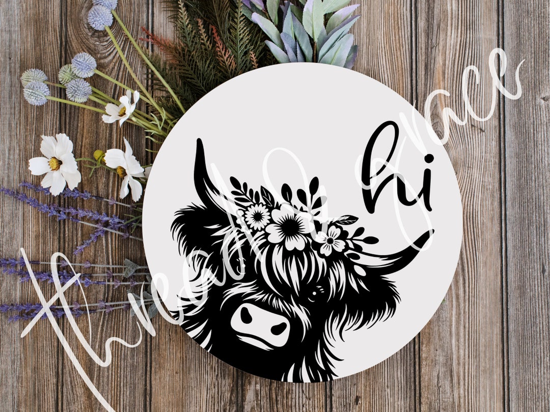 Hi Highland Cow Digital Design, Welcome Door Hanger Cut File, Farmhouse ...