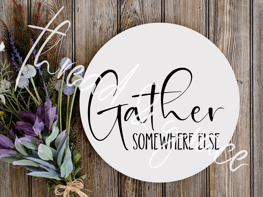 Gather Somewhere Else Digital Design, Go Away Door Hanger Cut File ...