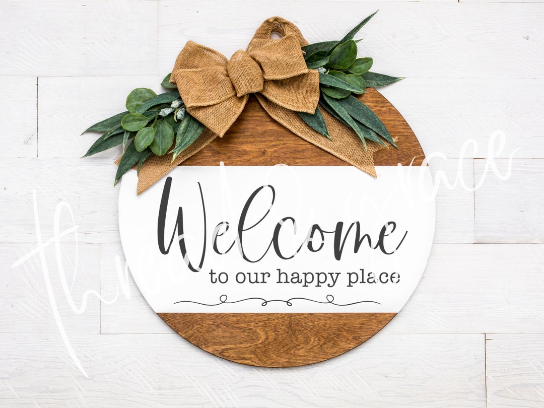 Welcome to Our Happy Place Door Sign Design Farmhouse Round - Etsy