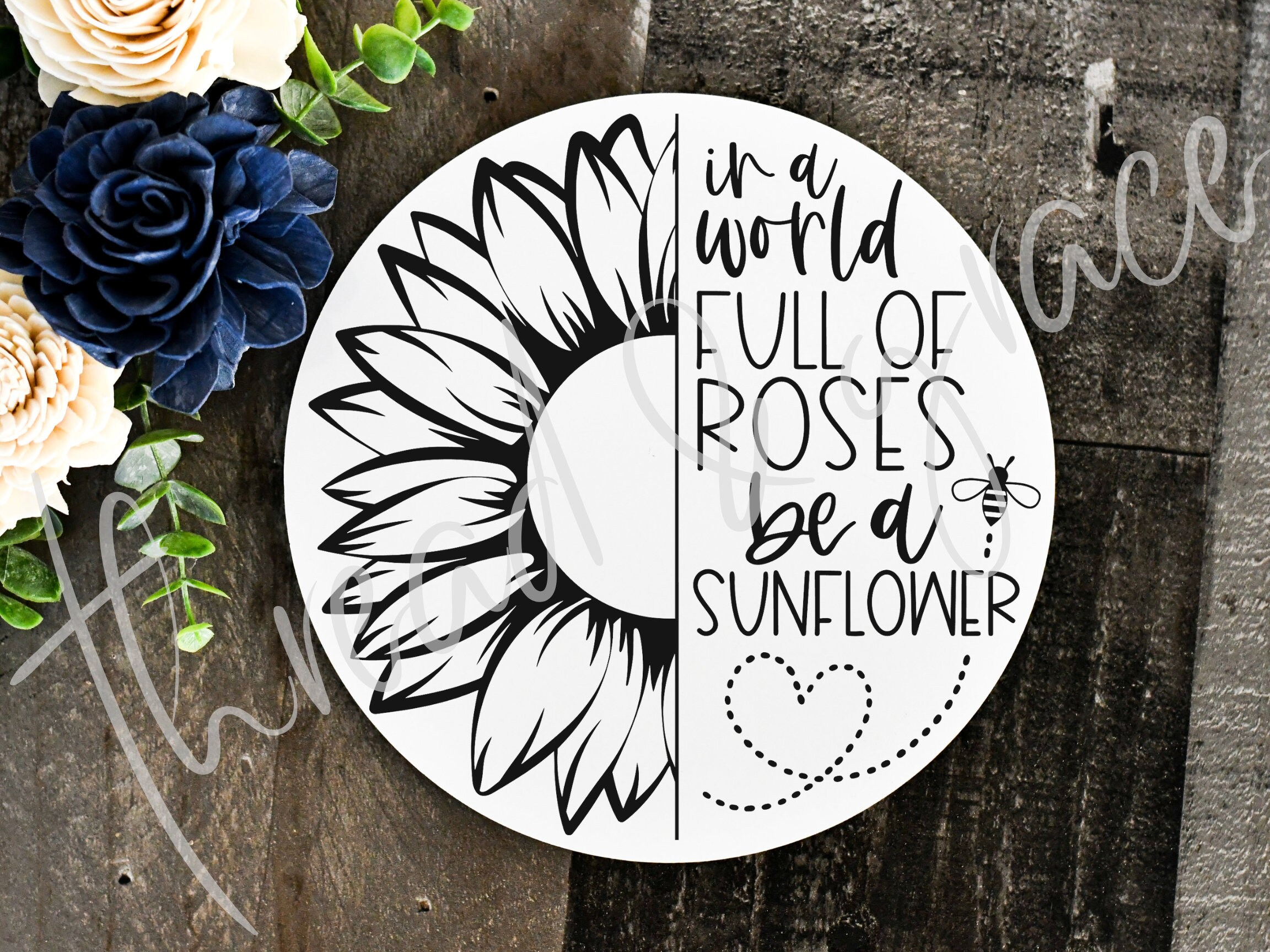 In a World Full of Roses Be a Sunflower Digital Design Door - Etsy