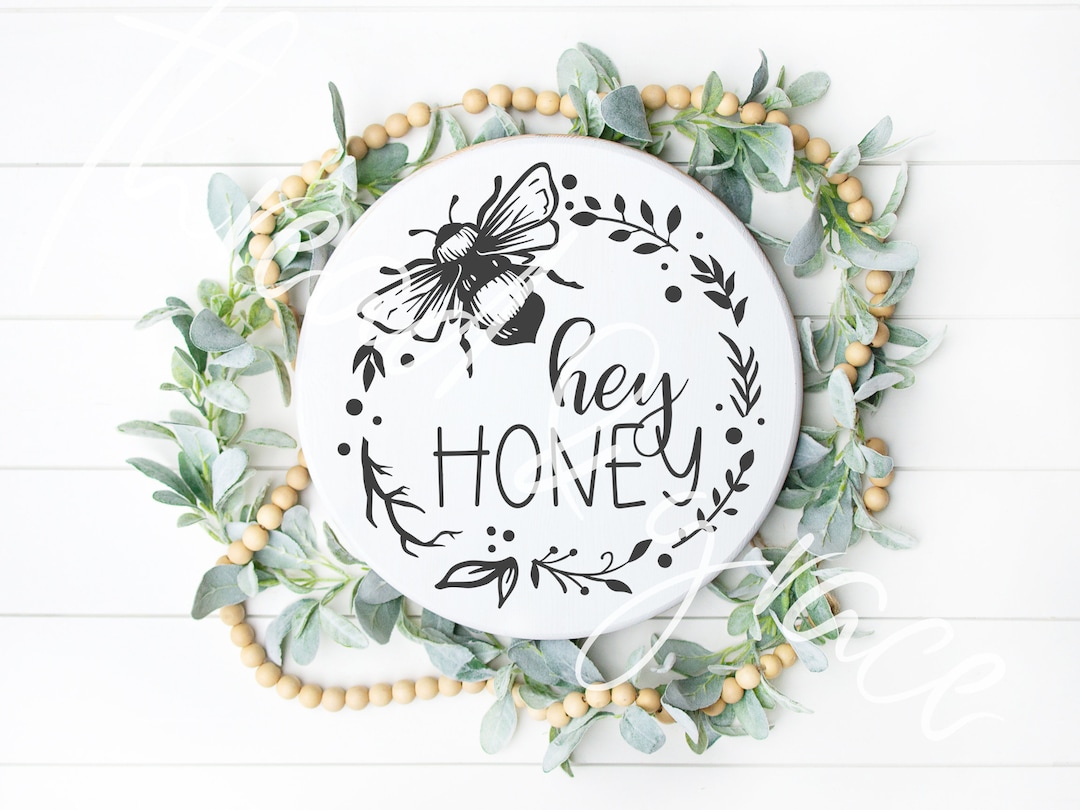Hey Honey Digital Design, Honey Bee Door Hanger Cut File, Spring Round ...