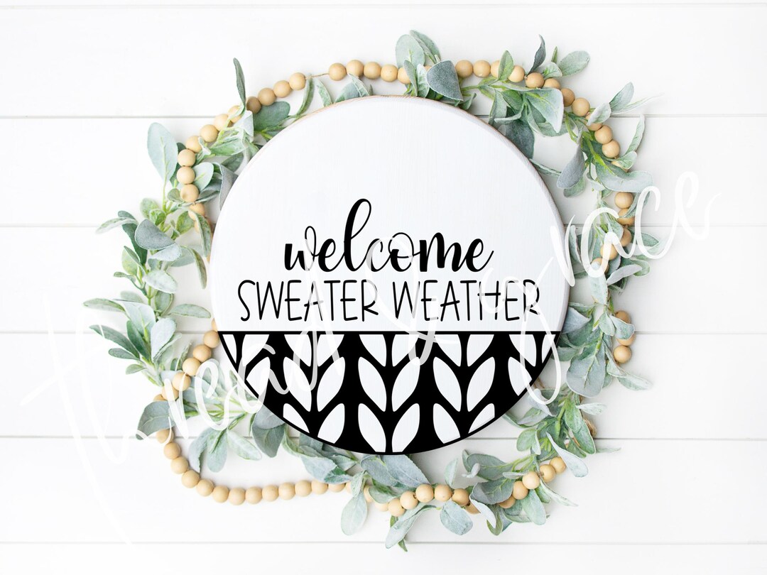 Welcome Sweater Weather Design File, Winter Round Door Sign, SVG, PNG ...
