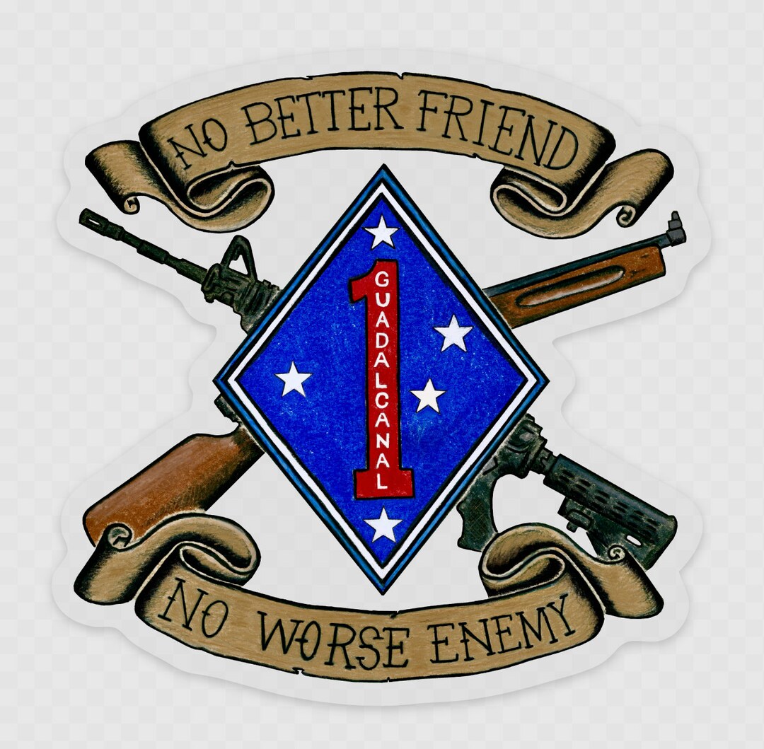 1st Marine Division No Better Friend, No Worse Enemy CLEAR Sticker ...