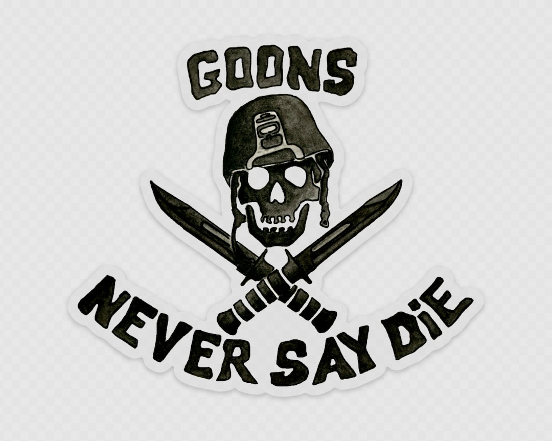 Goons Never Say Die Clear Sticker, Military,usn, Navy, Sailors, Service ...