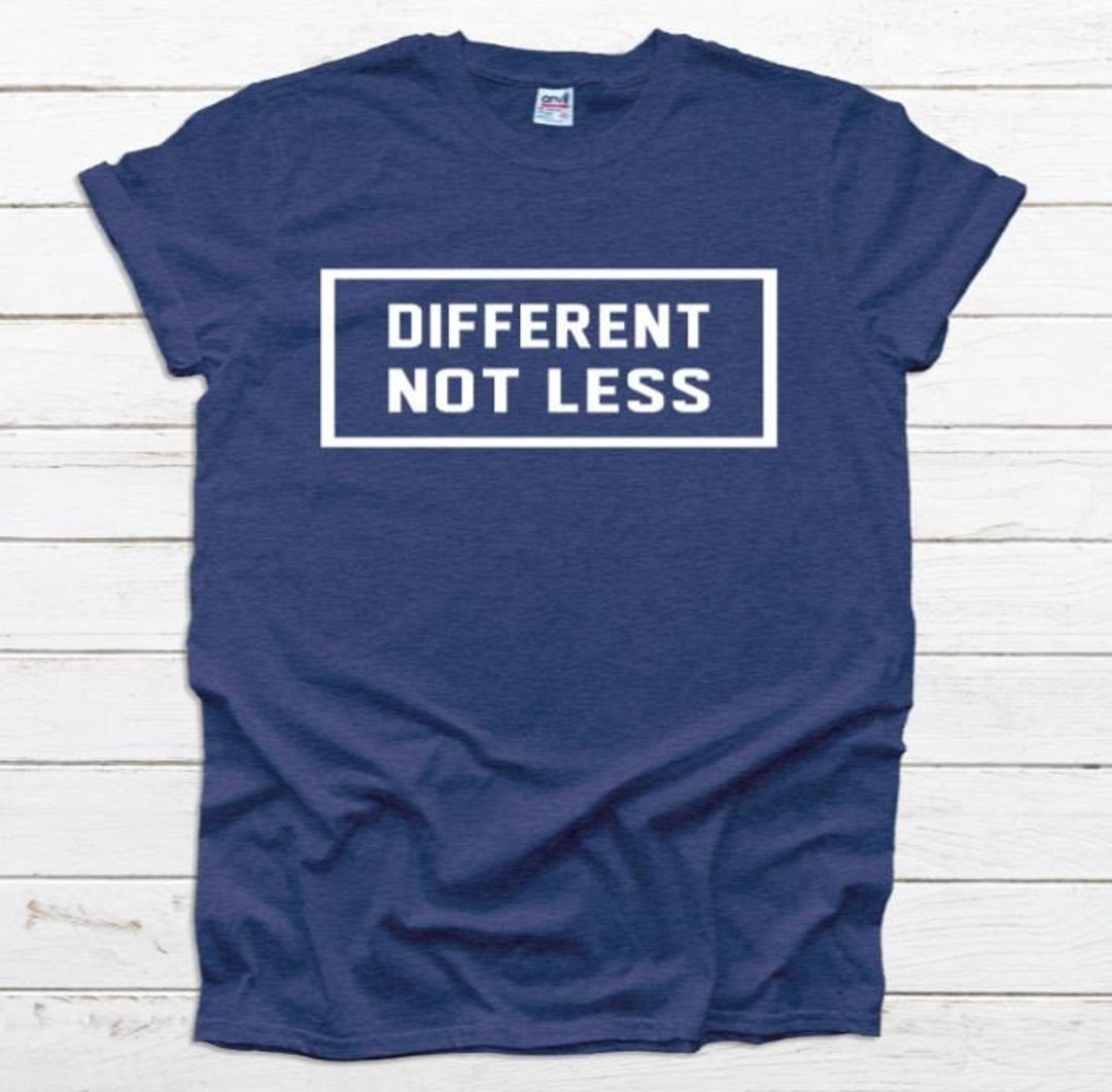 Different Not Less Shirt, Dyslexia Shirt, Autism Teacher, Empowerment ...