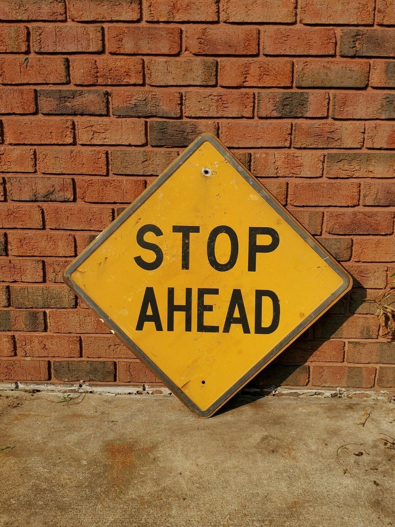 VINTAGE STOP AHEAD Sign Yellow Traffic Metal Sign Collectible ...