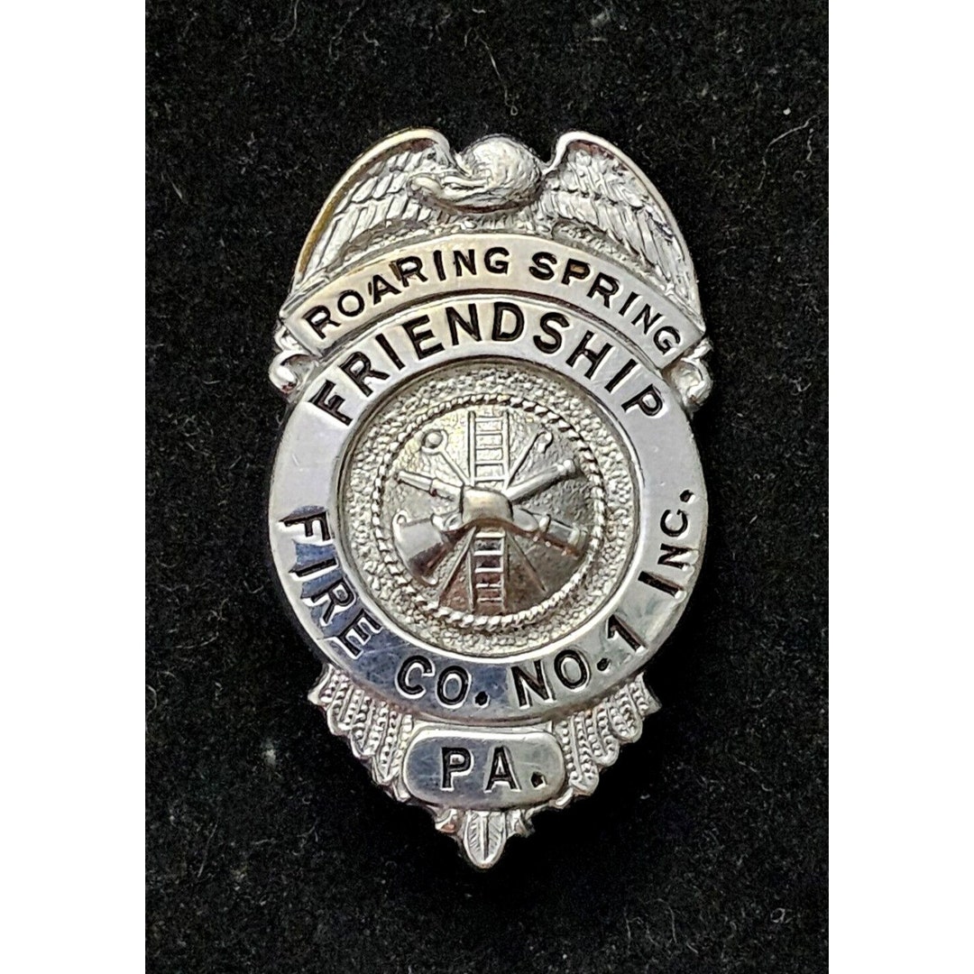 ANTIQUE FIREMAN PIN Roaring Spring P.A. Friendship Fire Co. No. 1 ...