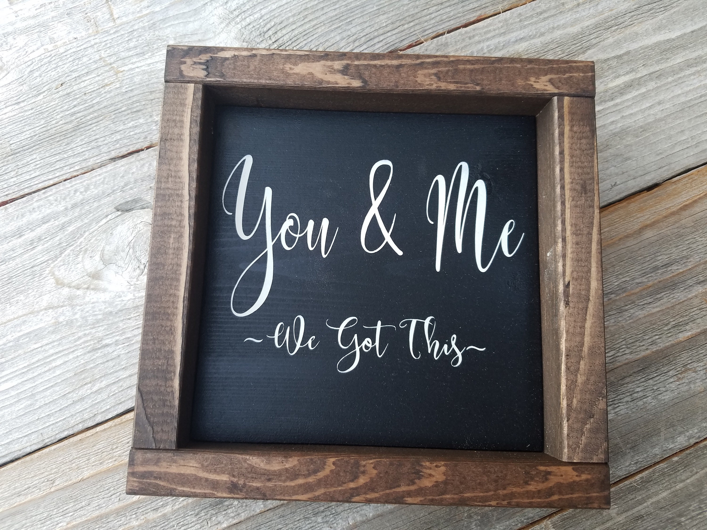 You & Me We Got This Rustic Framed Mini Sign - Etsy