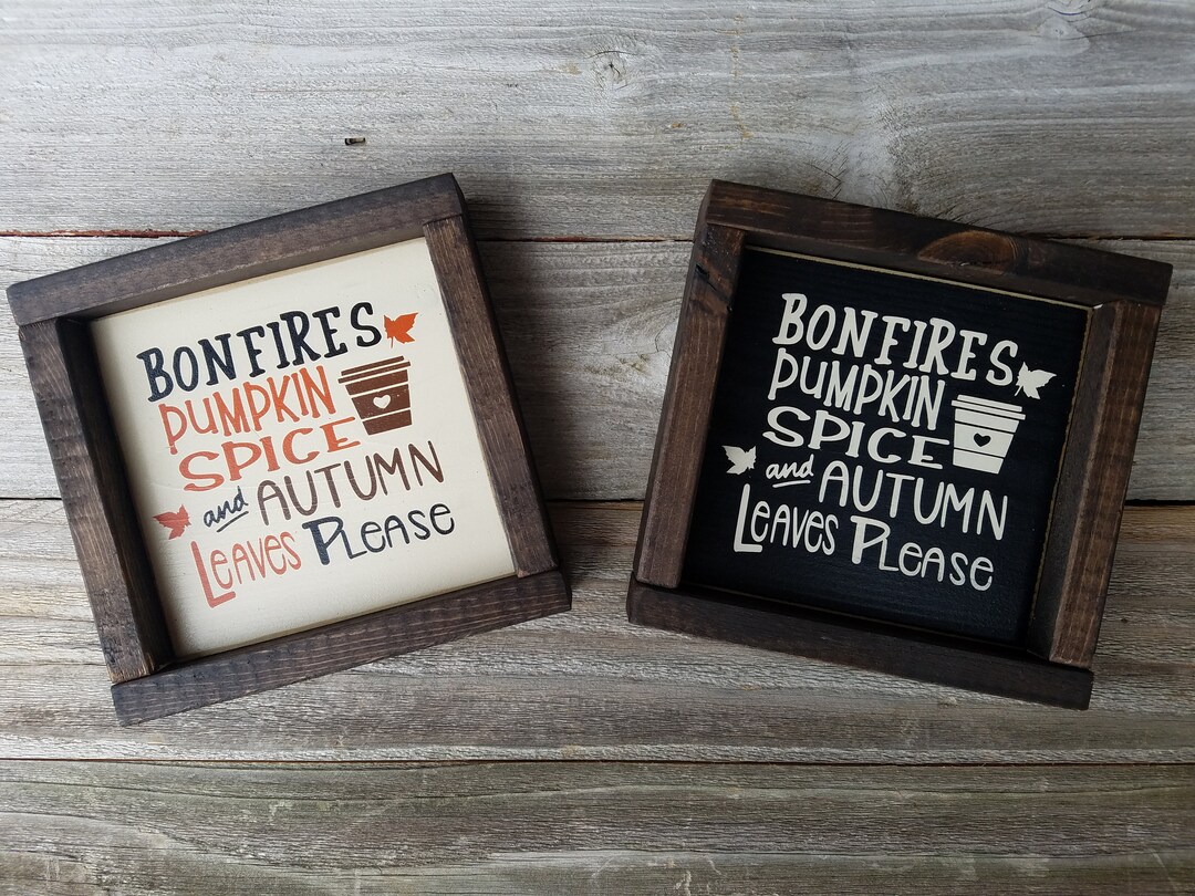 Bonfires, Pumpkin Spice, and Autumn Leaves - Rustic Wood Framed Mini ...