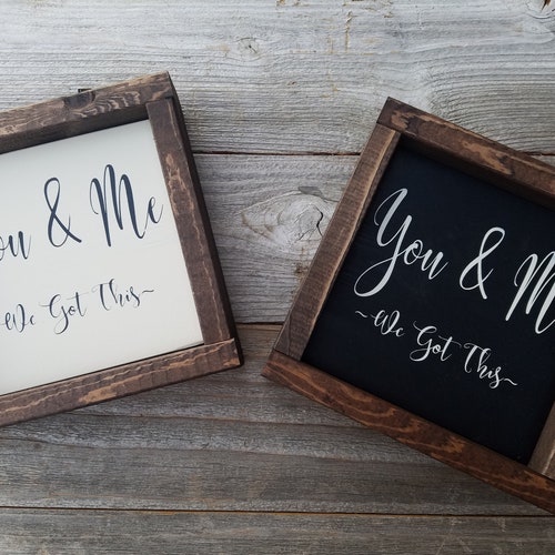 You & Me We Got This Rustic Framed Mini Sign - Etsy