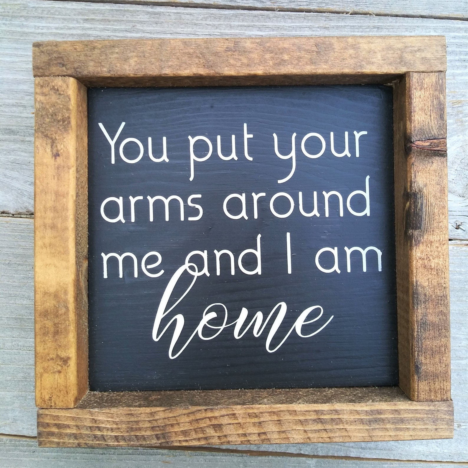 You Put Your Arms Around Me and I Am Home Mini Wood Framed | Etsy