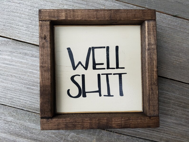 Well Shit Rustic Wood Framed Mini Sign - Funny Bathroom Sign - Etsy Sweden