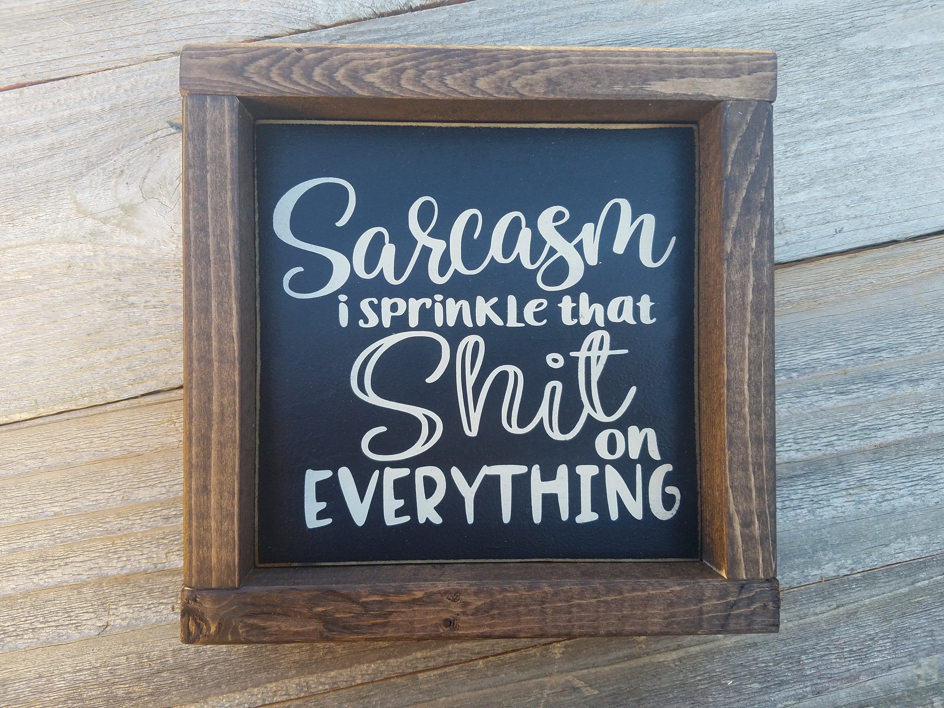 Sarcasm Sprinkle That Shit Everywhere Rustic Wood Framed | Etsy