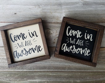 Come in We Are Awesome Canvas Quote - Quote on Canvas - Entryway Sign ...