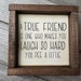 A True Friend Wood Framed Mini Sign - Etsy