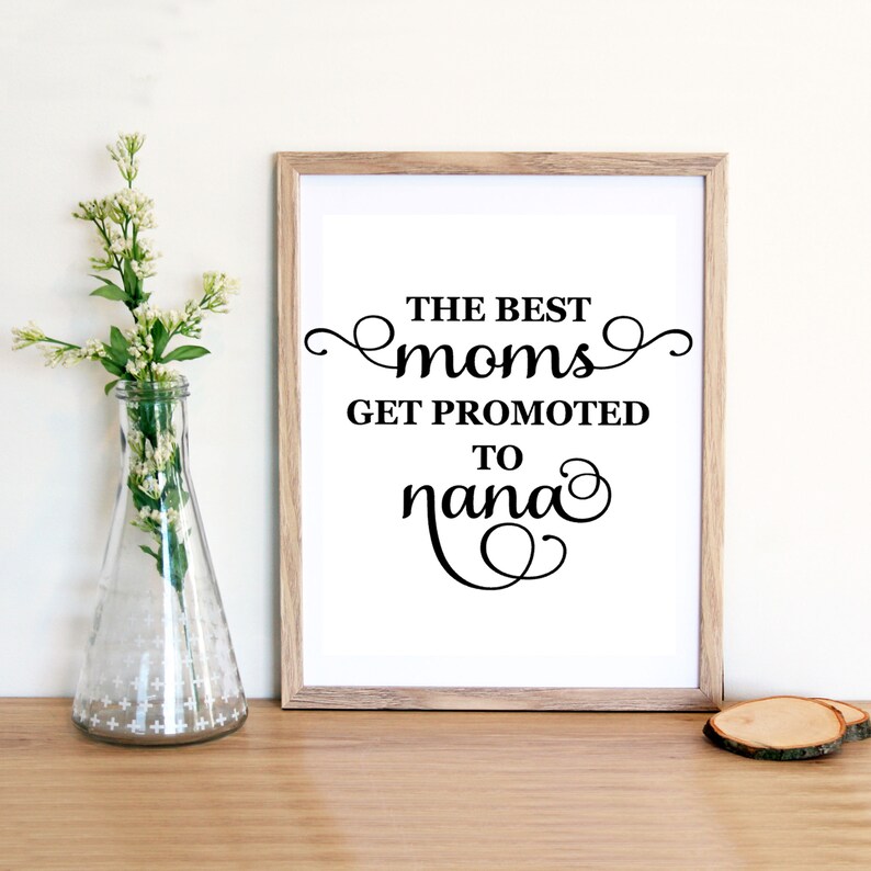 The Best Moms Get Promoted To Nana Svg New Grandma Cut File For Cricut