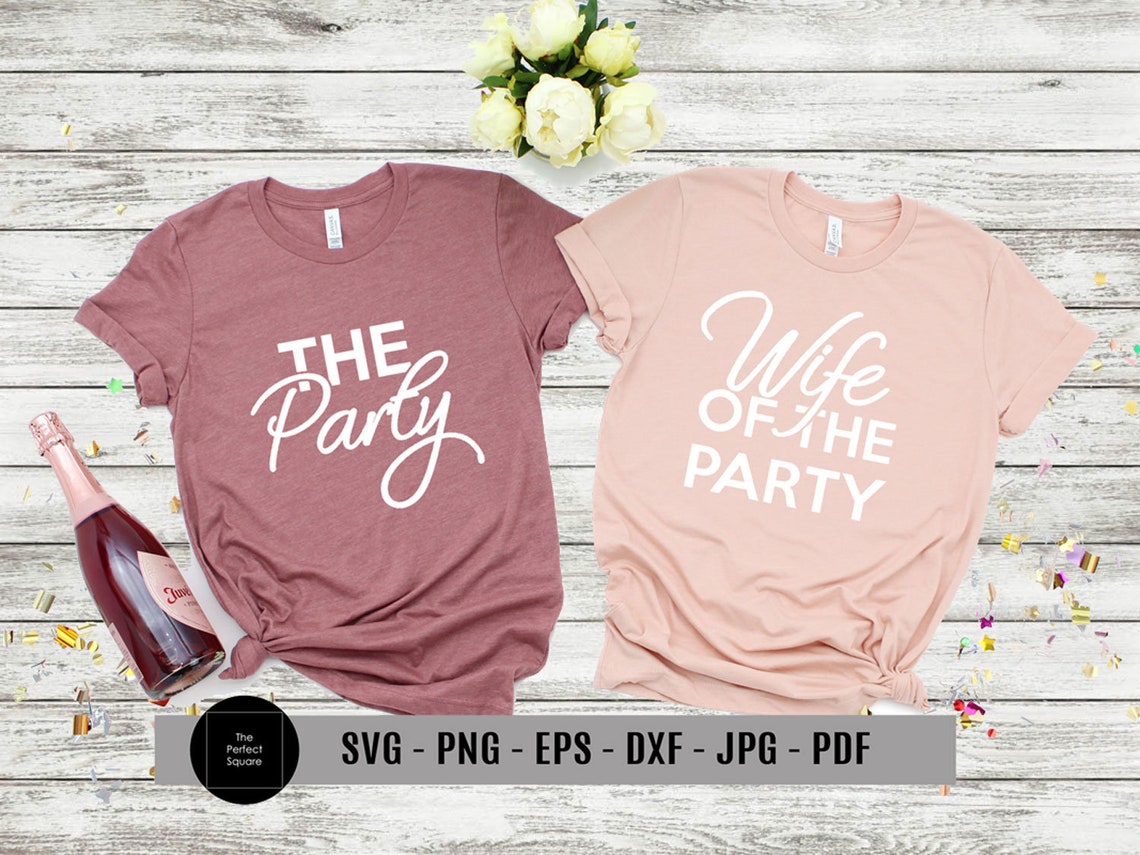 Wife of the Party SVG, the Party Svg, Bachelorette Party Svg, Stagette ...