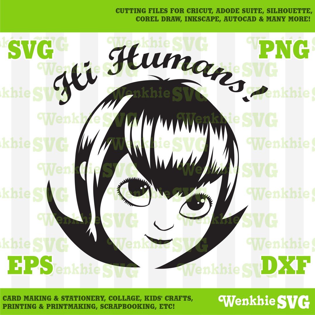 Mavis Hi Humans! Cutting File Printable, SVG File for Cricut - Etsy