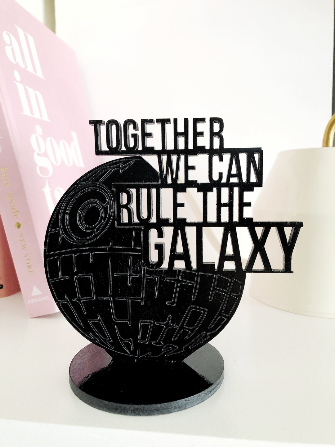 Together We Can Rule the Galaxy Stand - Star Wars - Wooden Centerpiece ...