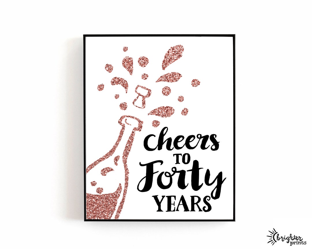 40. Geburtstag Schild zum Ausdrucken - Cheers to Forty Years - 20x10 ...