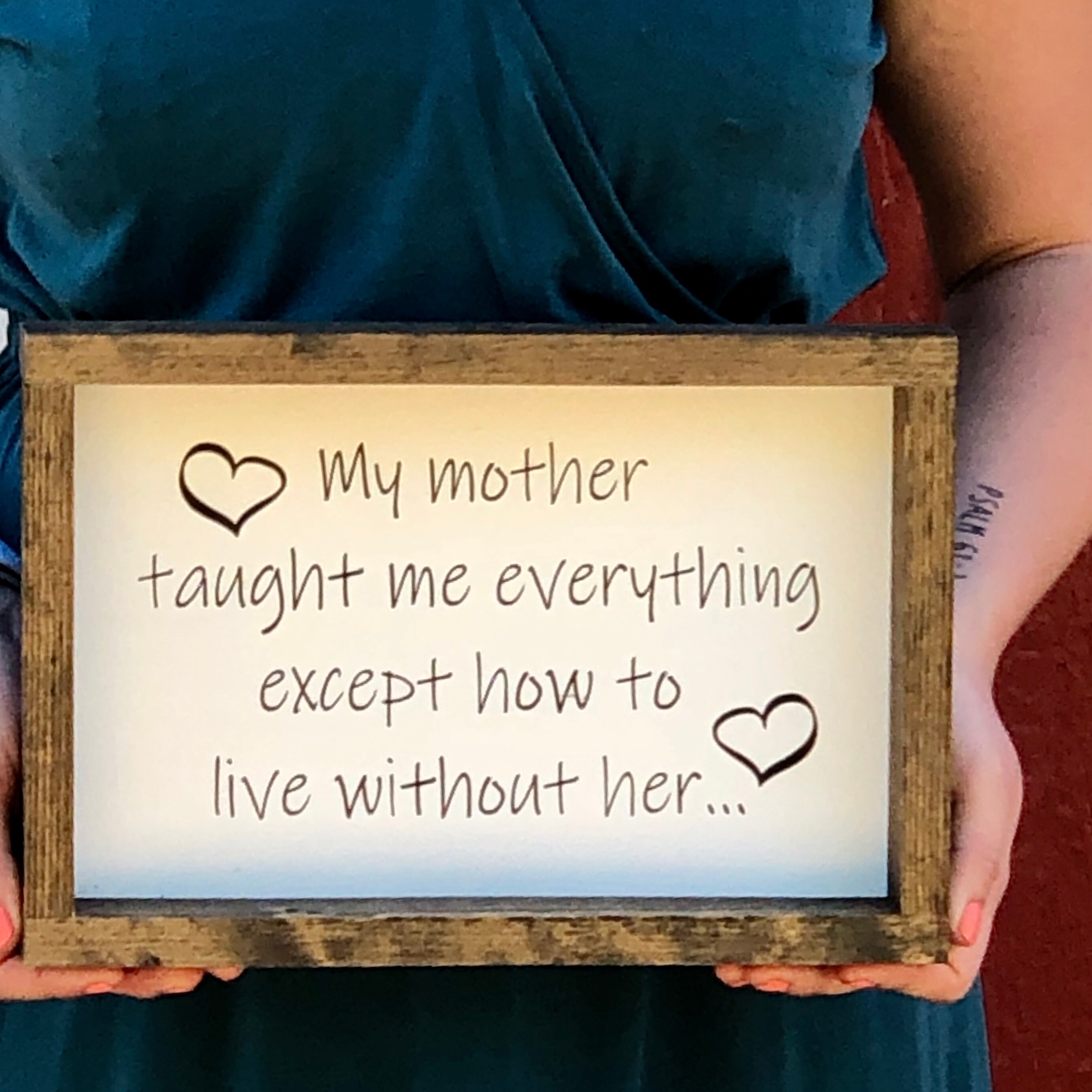 My Mother Taught Me Everything Except How to Live Without Her - Etsy
