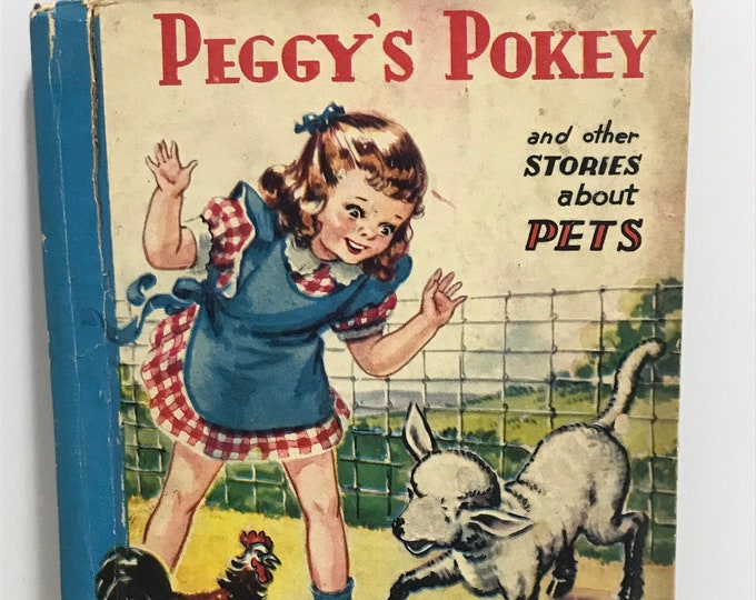 Vintage 1940 Peggy’s Pokey and Other Stories About Pets Children's Book ...