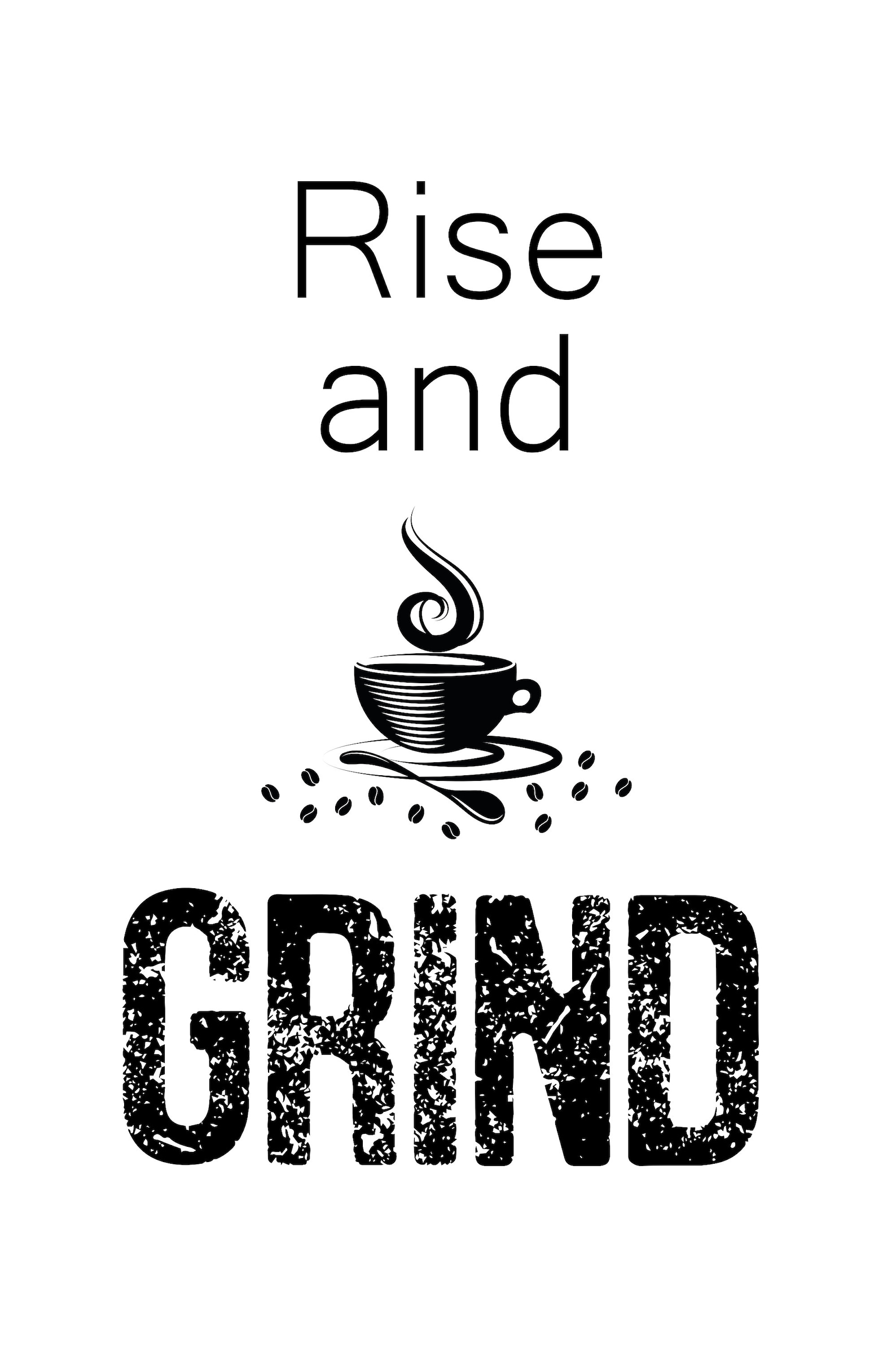 Rise and Grind Print, Coffee Print, Coffee Art, Coffee Photo, Coffee ...