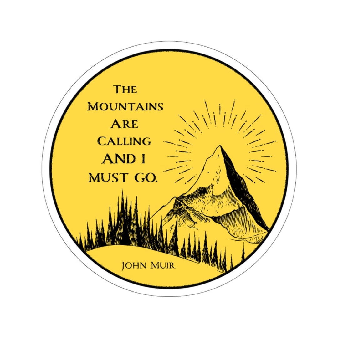 John Muir Sticker Mountains Are Calling Nature Gifts John Muir Trail ...