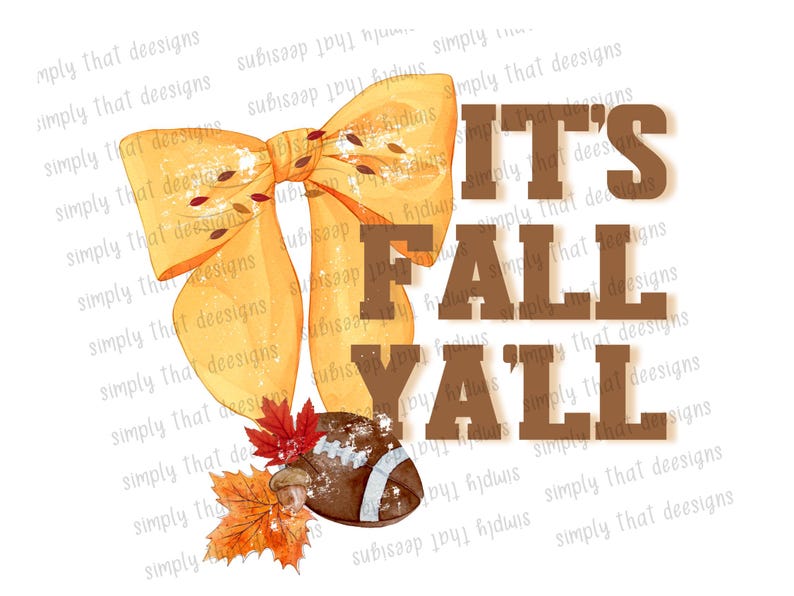 It's Fall Ya'll PNG It's Fall Ya'll Fall Png Design Fall Png Football ...
