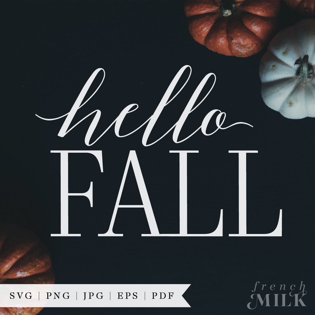Hello Fall SVG PNG | Thanksgiving Sign EPS | Farmhouse Decor Signs ...