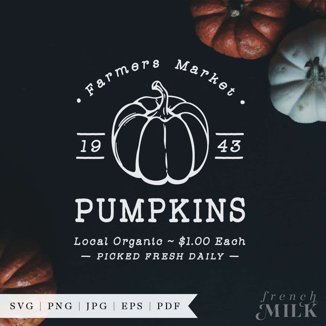 Fall Pumpkin SVG Sign | Farmers Market EPS PNG | Thanksgiving Signs ...