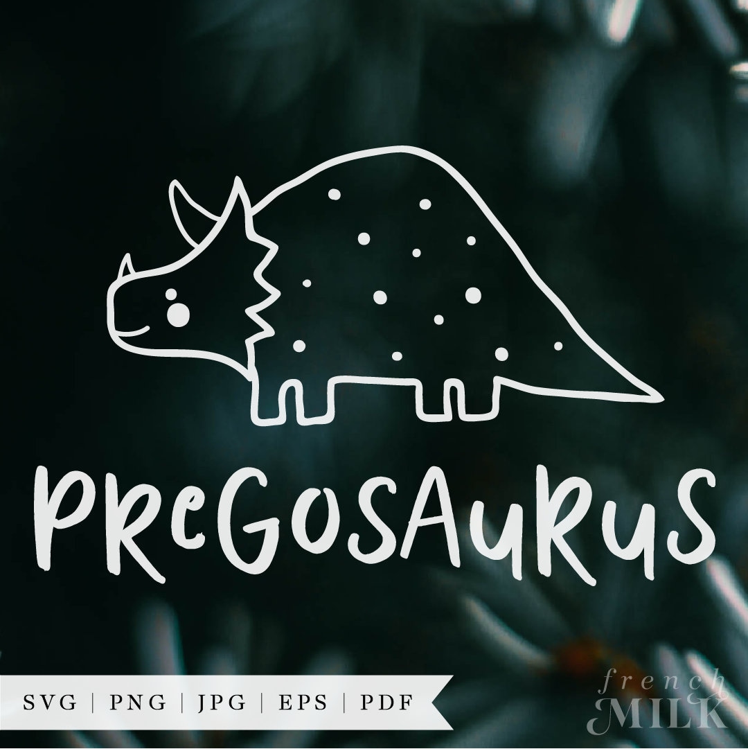 Funny Pregnancy Announcement SVG | Pregosaurus EPS | Mom to Be PNG File ...