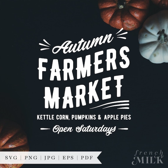 Fall Farmers Market SVG Autumn Farmhouse Sign EPS PNG Cut - Etsy