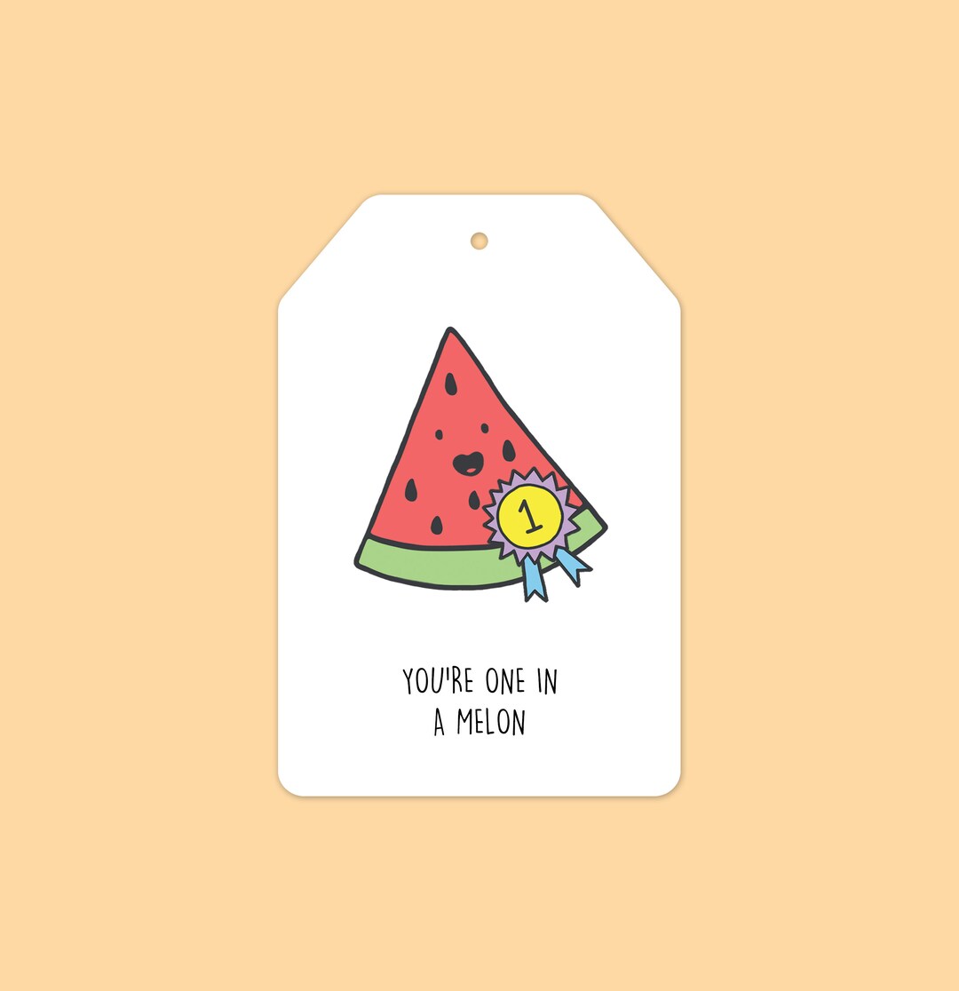One in A Melon Gift Tag Watermelon encouragement Gift Tags, Mothers Day ...