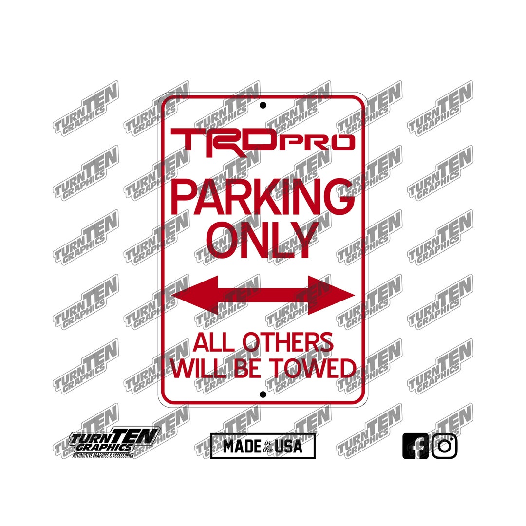 Toyota TRD PRO Parking Only Sign | Tacoma | Tundra | 4runner | Sequoia ...