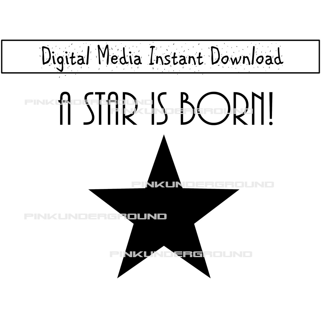 A Star is Born Vector Artwork SVG Instant Download Graphic PNG JPG ...