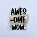 Awesome Wow Sticker Hamilton Sticker King George III Lin-manuel Miranda ...