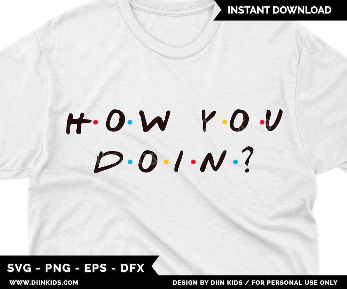 How You Doin Svg, Friends Svg, Friends Tv Show Svg, Joey Svg, Friends ...