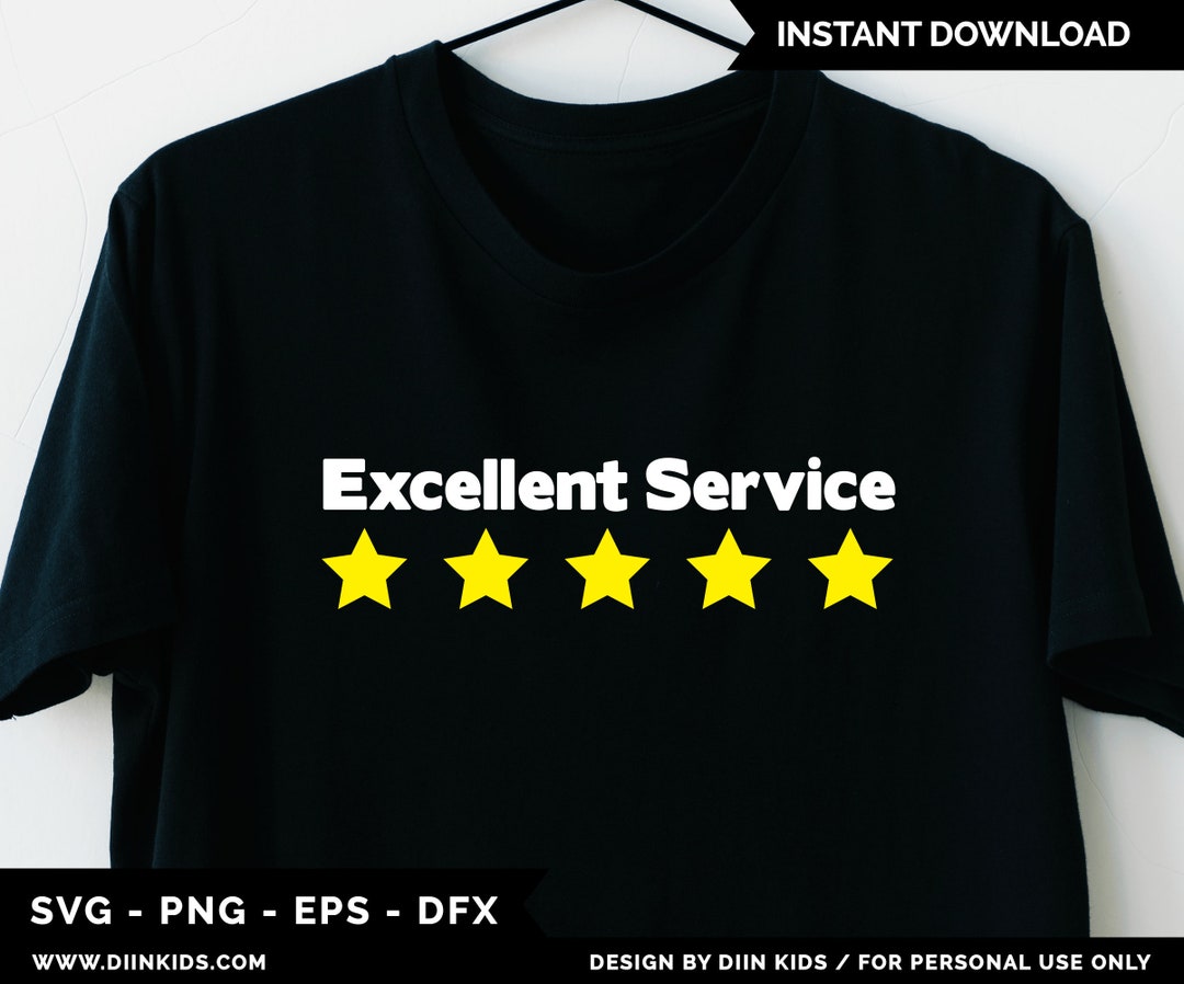Excellent Service Svg, Funny Svg, File for Cricut, Father's Day Shirt ...