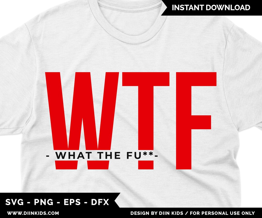 WTF Svg Svg, Graphic Overlay, Funny Svg, Fun Svg, Millennials Svg ...
