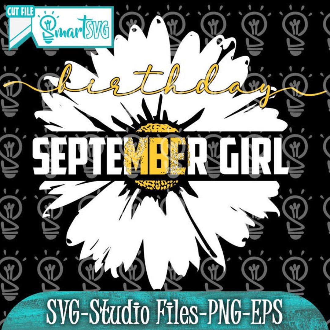 September Girl Daisy SVG, Daisy Svg, Birthday September Svg, Birthday ...