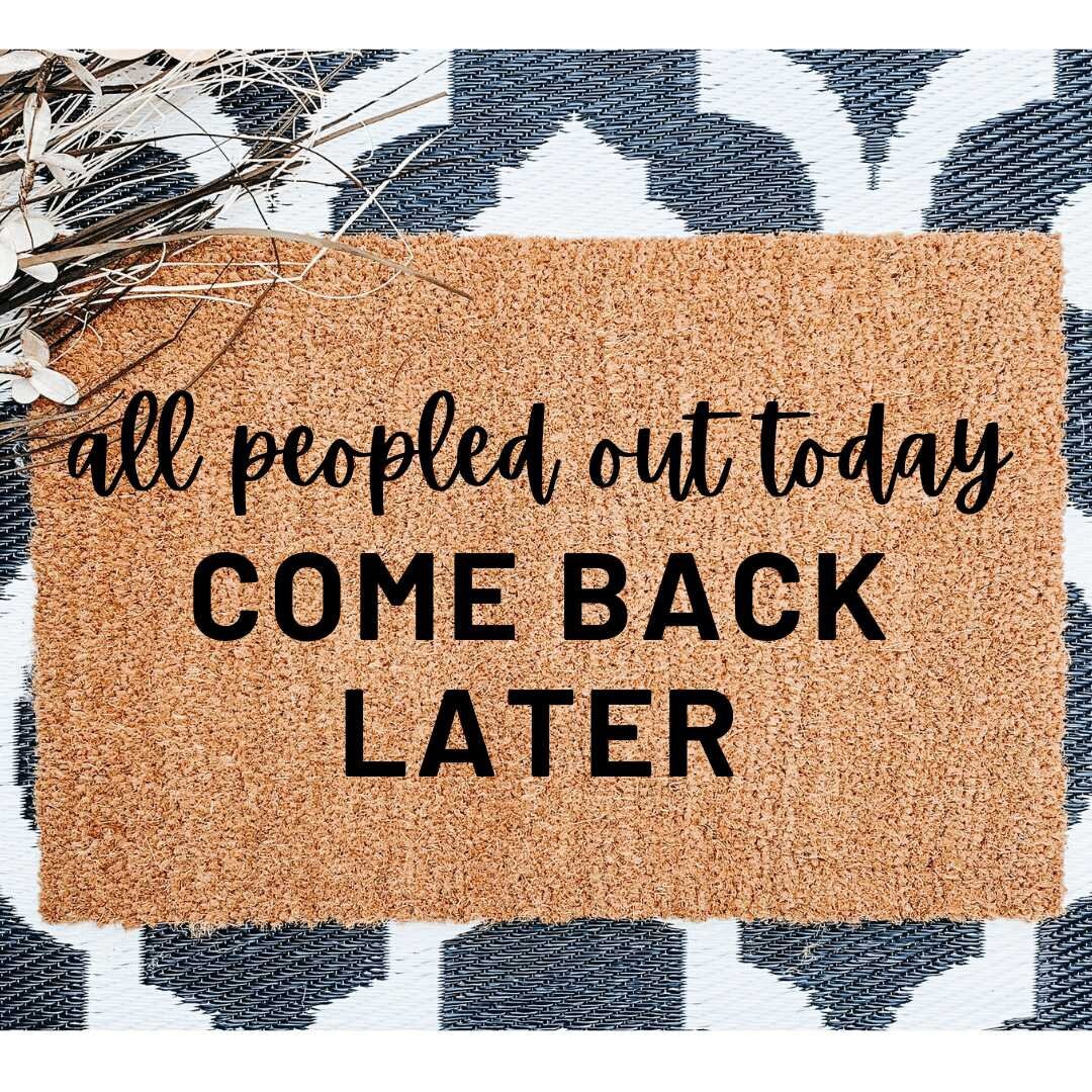 All Peopled Out Today Come Back Later Doormat - Etsy Australia